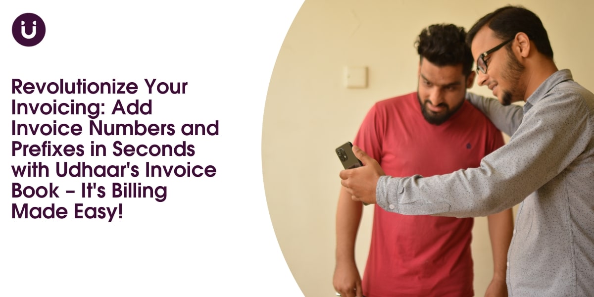 Revolutionize Your Invoicing with Udhaar's Invoice Book